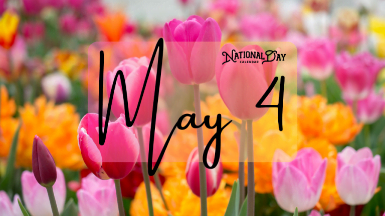 MAY 4 | Birthdays and Events - National Day Calendar