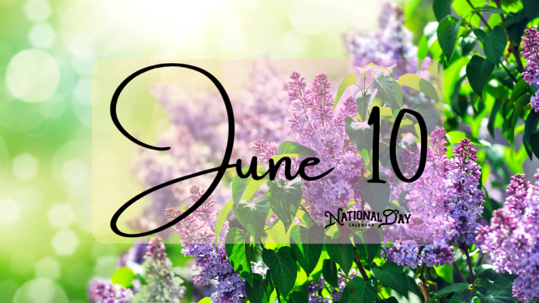 JUNE 10 | Birthdays and Events - National Day Calendar
