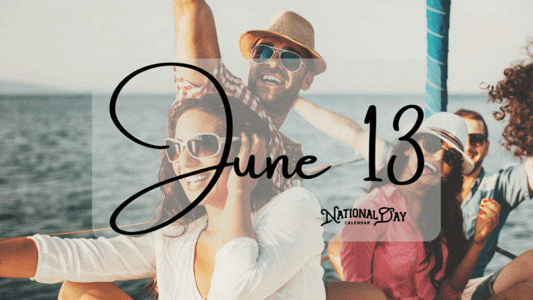 JUNE 13 | Birthdays and Events - National Day Calendar