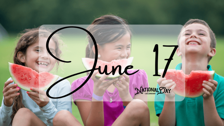JUNE 17 | Birthdays and Events - National Day Calendar