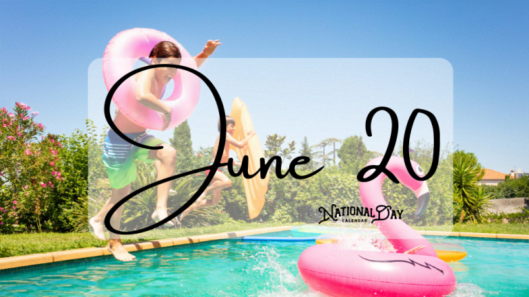 JUNE 20 | Birthdays and Events - National Day Calendar