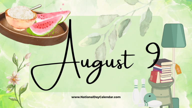 AUGUST 9 | Birthdays and Events - National Day Calendar