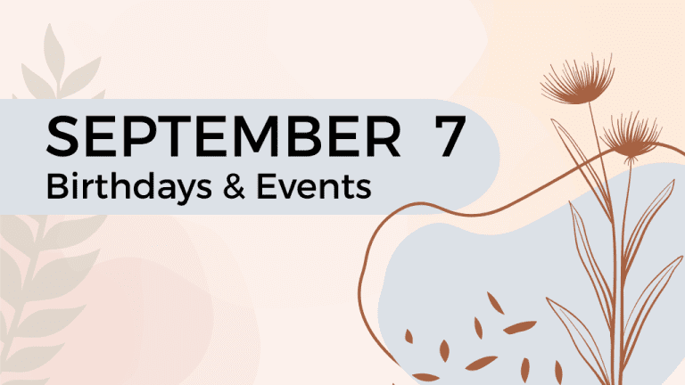 SEPTEMBER 7 | Birthdays and Events - National Day Calendar
