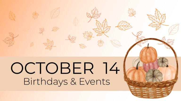 OCTOBER 14 | Birthdays and Events - National Day Calendar