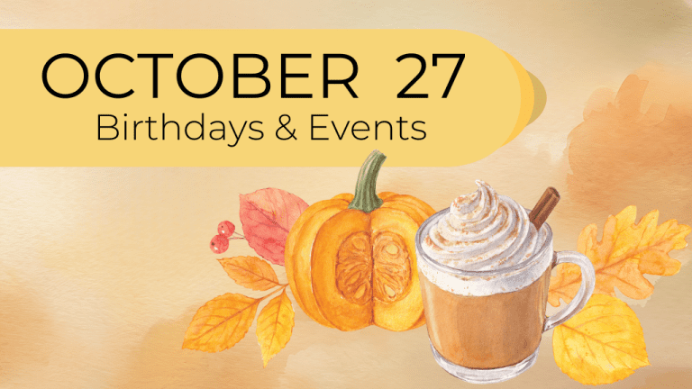 OCTOBER 27 | Birthdays and Events - National Day Calendar
