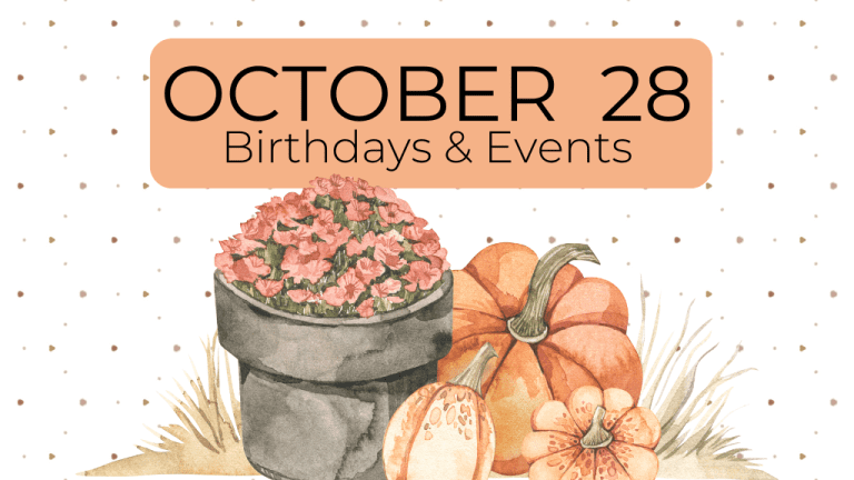 OCTOBER 28 | Birthdays and Events - National Day Calendar