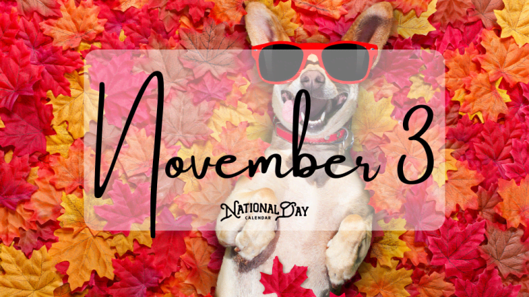 NOVEMBER 3 | Birthdays and Events - National Day Calendar