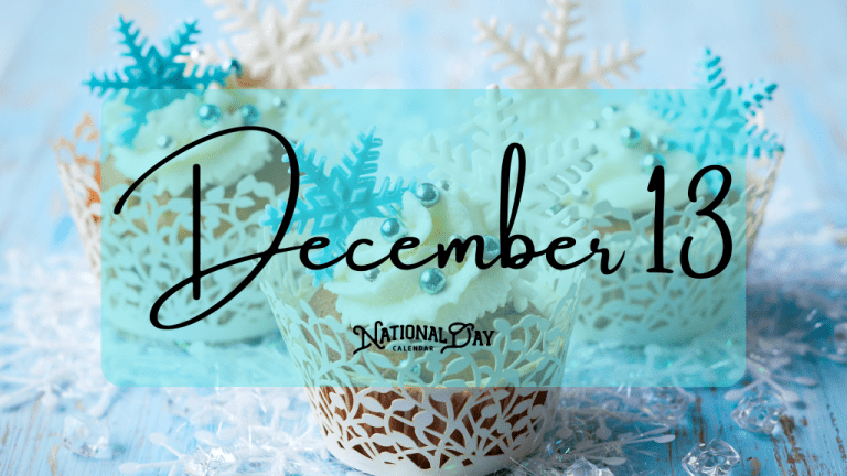 DECEMBER 13 | Birthdays and Events - National Day Calendar