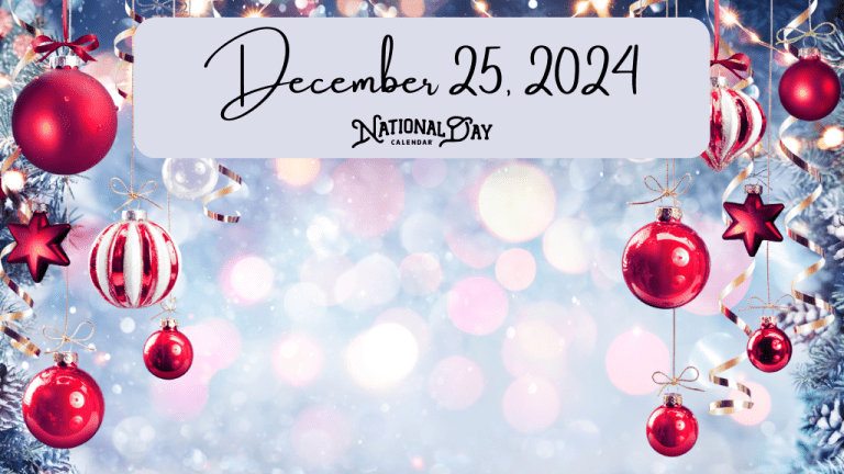 DECEMBER 25, 2024 | CHRISTMAS DAY | NATIONAL PUMPKIN PIE DAY | CHANUKAH ...