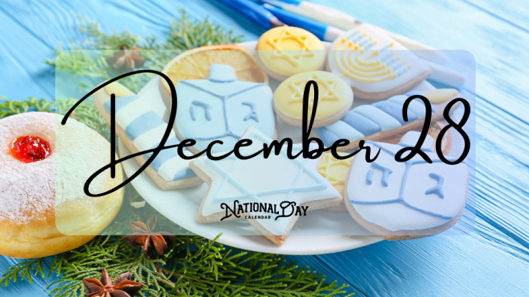 DECEMBER 28 | Birthdays and Events - National Day Calendar