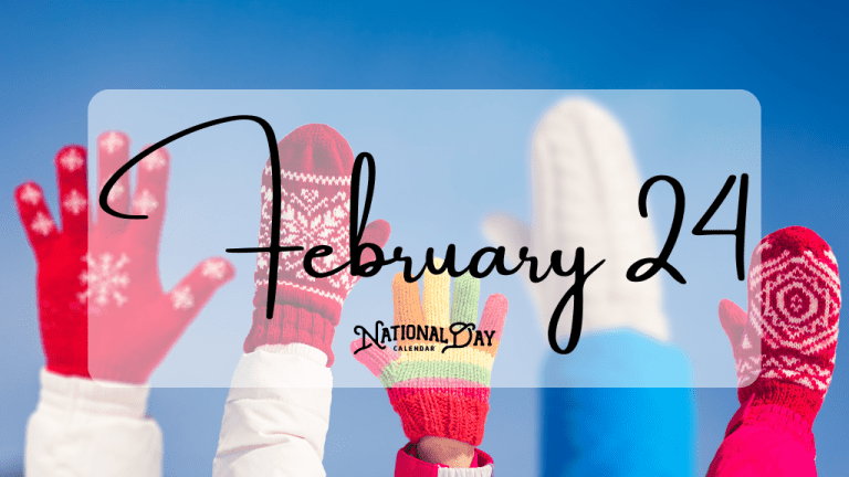 FEBRUARY 24 | Birthdays and Events - National Day Calendar