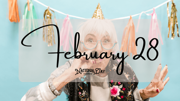 FEBRUARY 28 | Birthdays and Events - National Day Calendar