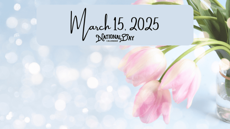 MARCH 15, 2025 | NATIONAL QUILTING DAY | NATIONAL SHOE THE WORLD DAY ...