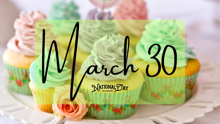 MARCH 30 | Birthday and Events - National Day Calendar