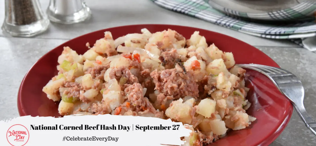 NATIONAL CORNED BEEF HASH DAY | SEPTEMBER 27