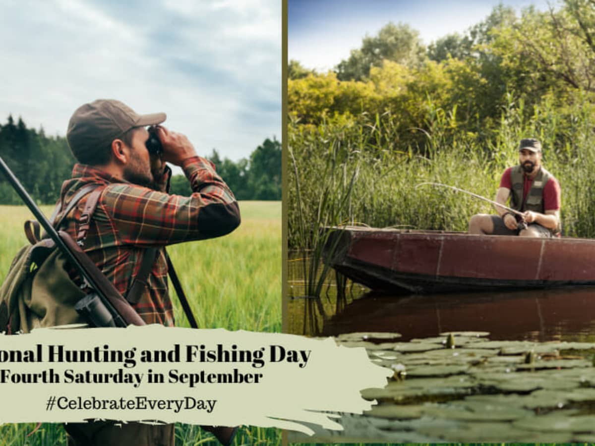 NATIONAL HUNTING AND FISHING DAY September 28 National Day Calendar