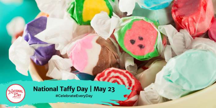 MAY 23, 2023 | NATIONAL LUCKY PENNY DAY | NATIONAL TAFFY DAY ...