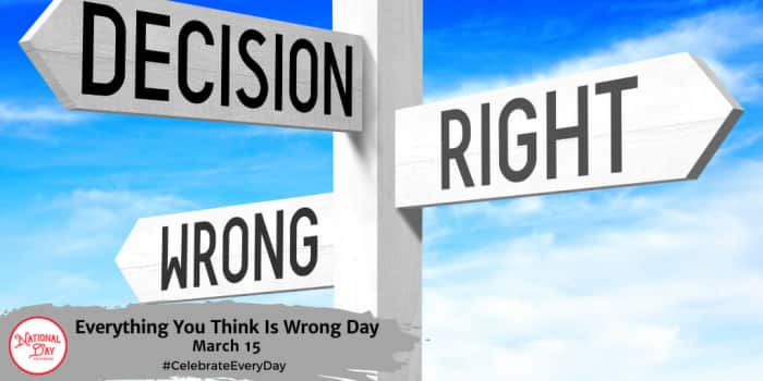 MARCH 15, 2023 | EVERYTHING YOU THINK IS WRONG DAY | NATIONAL SBDC DAY ...