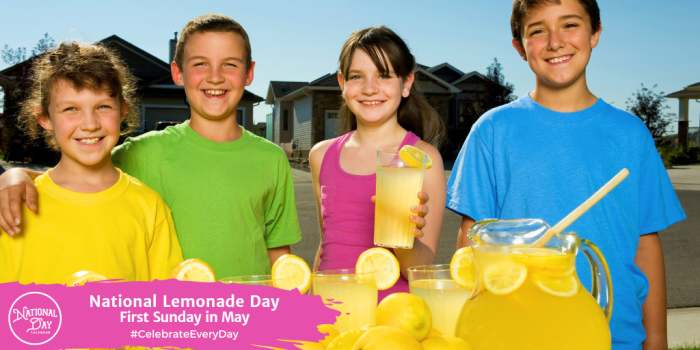 MAY 7, 2023 | NATIONAL LEMONADE DAY | NATIONAL TOURISM DAY | NATIONAL ...