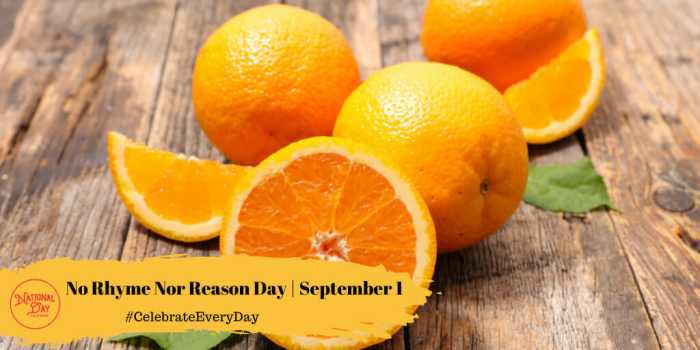 NATIONAL NO RHYME (NOR REASON) DAY - September 1 - National Day Calendar