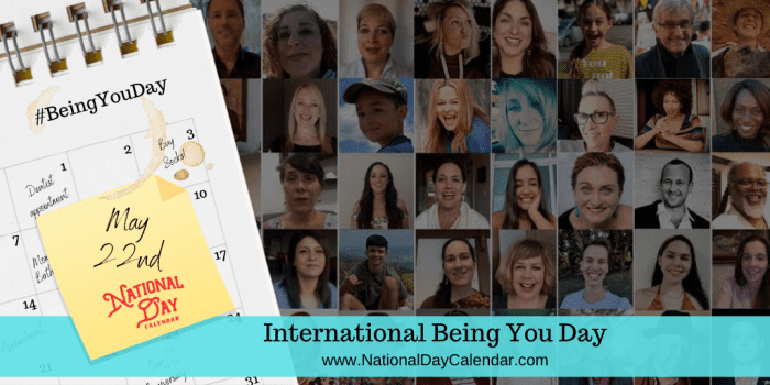 NEW DAY PROCLAMATION | INTERNATIONAL BEING YOU DAY | May 22 - National ...