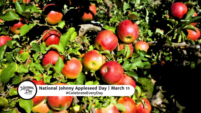 MARCH 11, 2024 | NATIONAL JOHNNY APPLESEED DAY | NATIONAL PROMPOSAL DAY ...