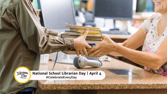 APRIL 4, 2025 | NATIONAL SCHOOL LIBRARIAN DAY | JEEP 4X4 DAY | NATIONAL ...