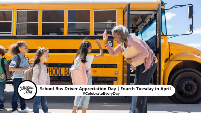 APRIL 22, 2025 | SCHOOL BUS DRIVER APPRECIATION DAY | NATIONAL JELLY ...