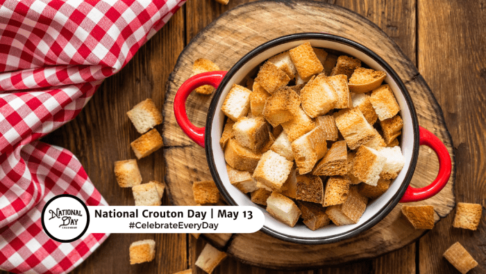 MAY 13, 2025 | NATIONAL APPLE PIE DAY | NATIONAL CROUTON DAY | NATIONAL ...