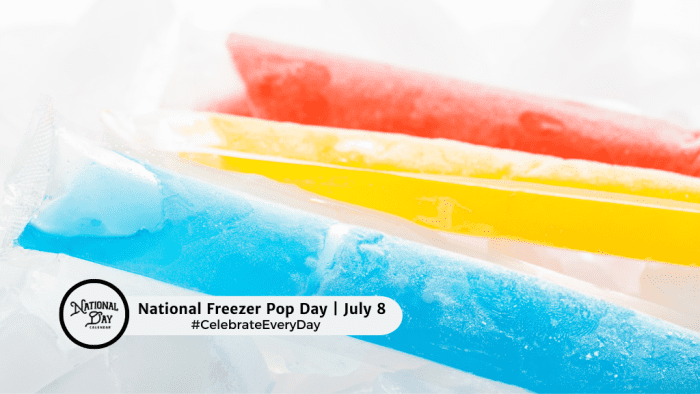 JULY 8, 2025 | COW APPRECIATION DAY | NATIONAL FREEZER POP DAY | NATIONAL RASPBERRY DAY ...