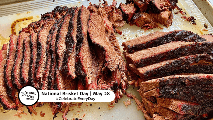 MAY 28, 2024 | NATIONAL BRISKET DAY | NATIONAL BEEF BURGER DAY ...
