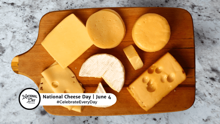 JUNE 4, 2025 | NATIONAL CHEESE DAY | NATIONAL CLEAN BEAUTY DAY ...
