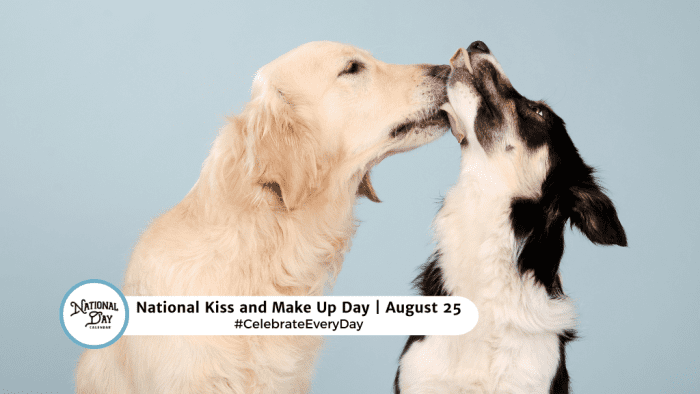 AUGUST 25, 2025 | NATIONAL BANANA SPLIT DAY | NATIONAL KISS AND MAKE UP ...