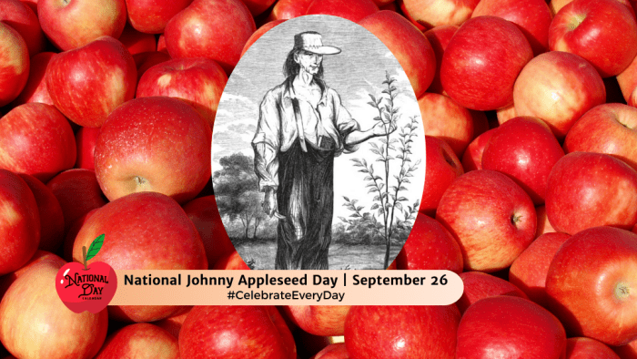MARCH 11, 2025 | NATIONAL JOHNNY APPLESEED DAY | NATIONAL PROMPOSAL DAY ...