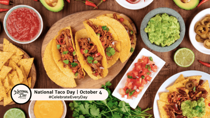 OCTOBER 7, 2025 | NATIONAL TACO DAY | NATIONAL LED LIGHT DAY | NATIONAL ...