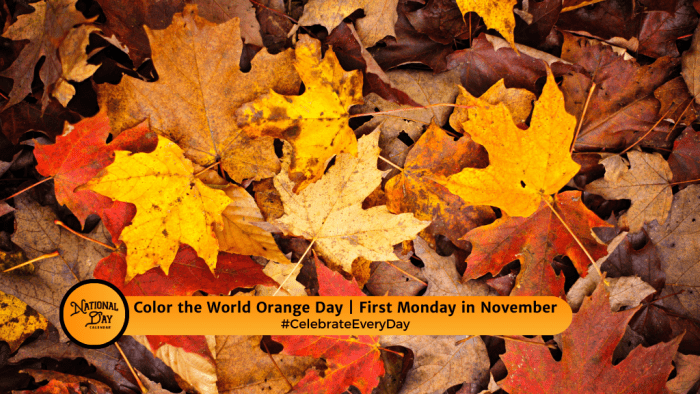 NOVEMBER 6, 2023 | NATIONAL NACHOS DAY | COLOR THE WORLD ORANGE DAY ...