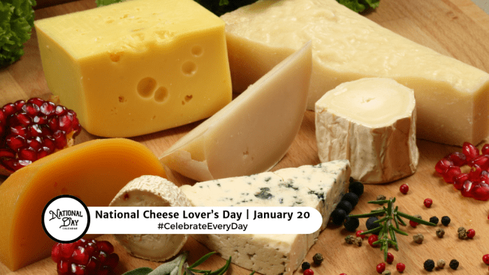 JANUARY 20, 2024 | NATIONAL CHEESE LOVER'S DAY | NATIONAL USE YOUR GIFT ...