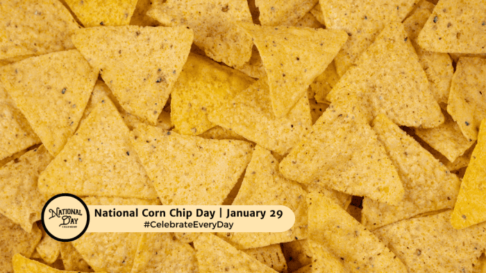 JANUARY 29, 2025 | NATIONAL CORN CHIP DAY | NATIONAL PUZZLE DAY ...