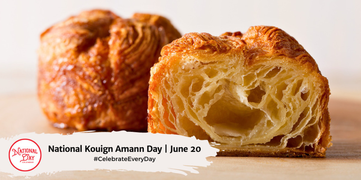 NATIONAL KOUIGN AMANN DAY - June 20 - National Day Calendar