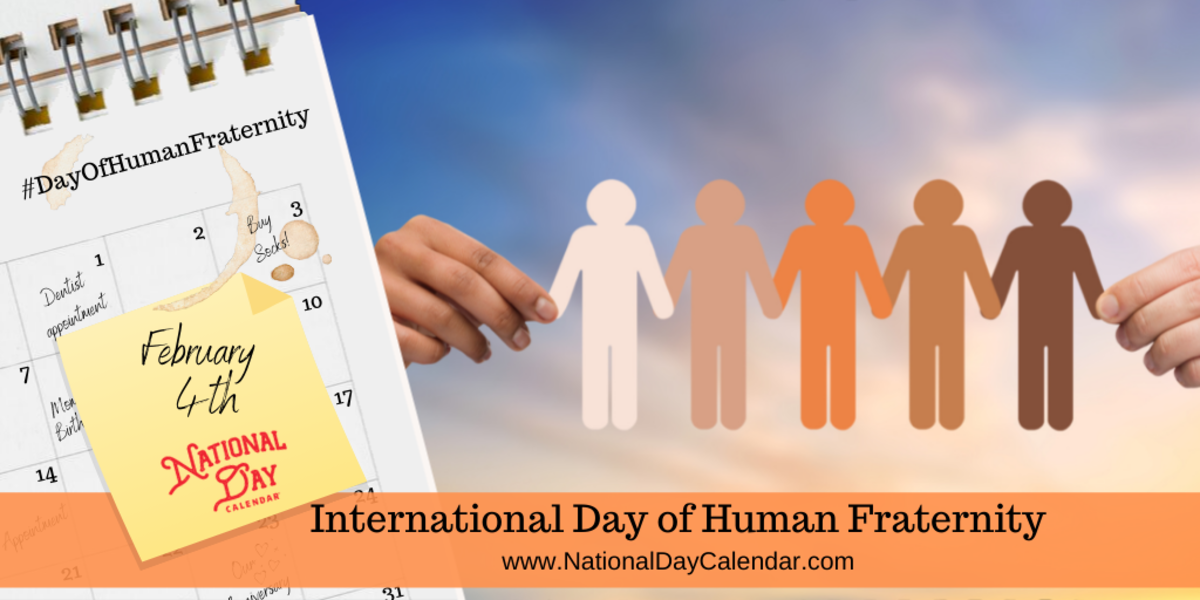 INTERNATIONAL DAY OF HUMAN FRATERNITY - February 4 - National Day Calendar