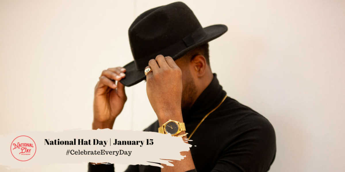 January 15, 2023 | NATIONAL HAT DAY | NATIONAL BAGEL DAY | NATIONAL ...