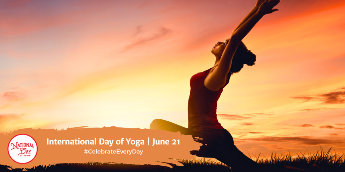 INTERNATIONAL DAY OF YOGA | June 21 - National Day Calendar