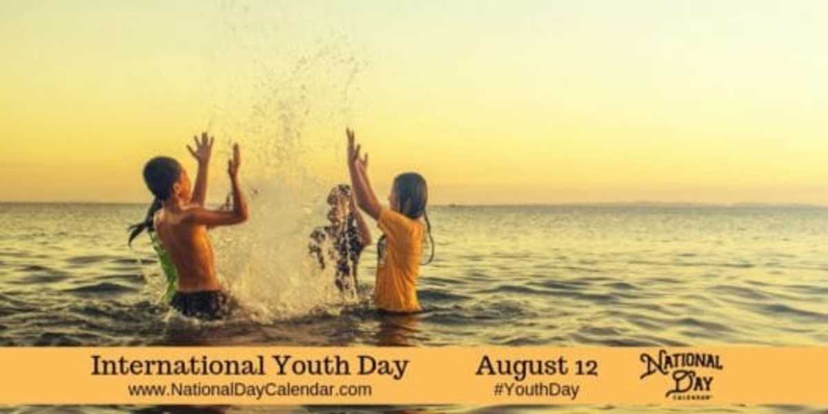 INTERNATIONAL YOUTH DAY - August 12 - National Day Calendar INTERNATIONAL YOUTH DAY - August 12 - National Day Calendar
