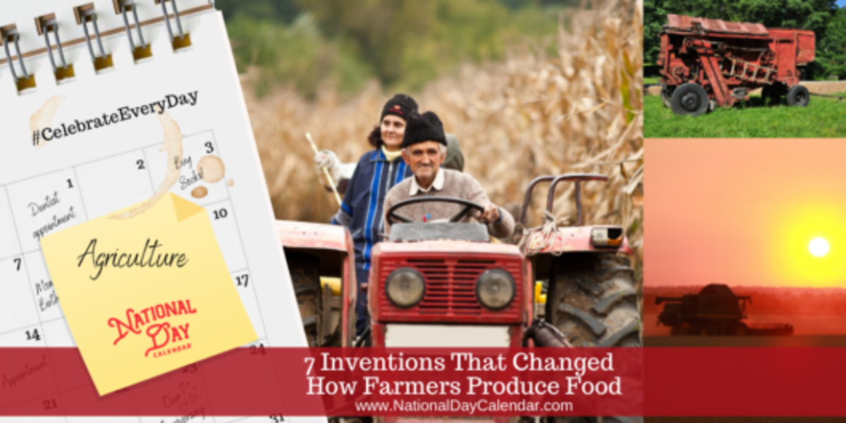 7 INVENTIONS THAT CHANGED HOW FARMERS PRODUCE FOOD - National Day Calendar