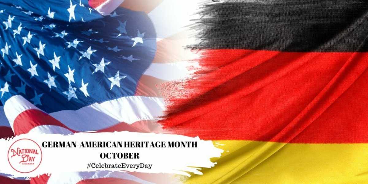 GERMAN-AMERICAN HERITAGE MONTH - October - National Day Calendar