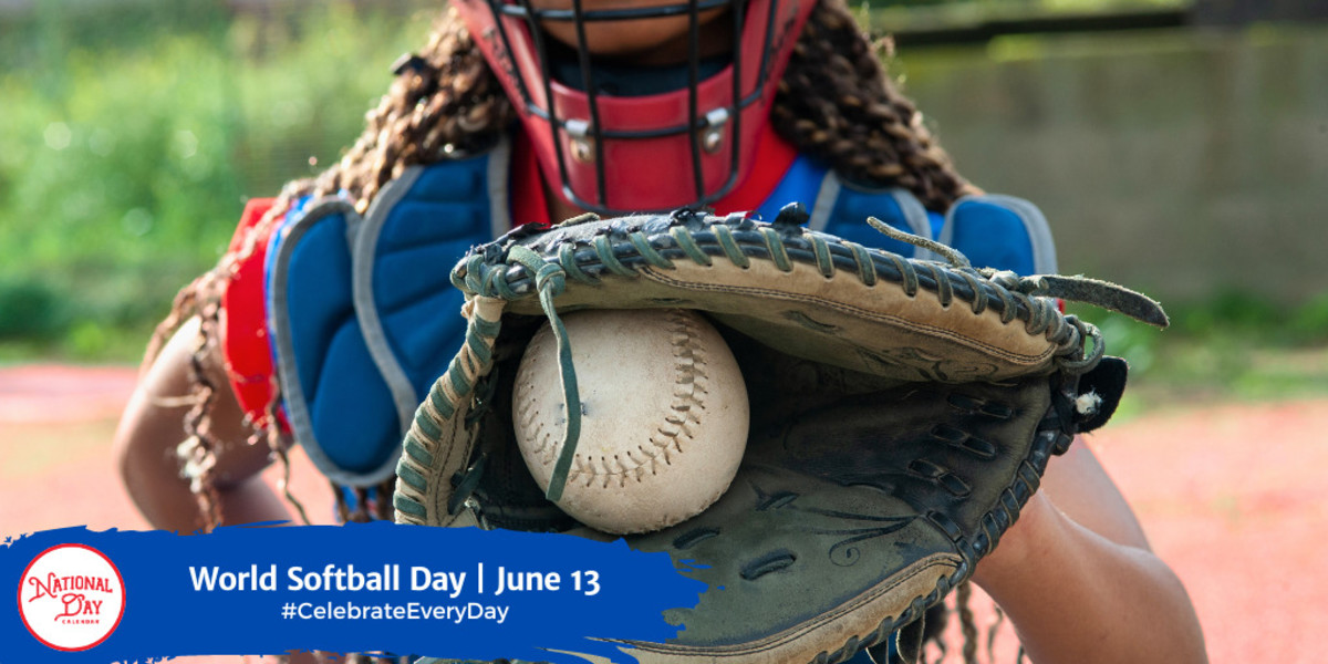 WORLD SOFTBALL DAY - June 13 - National Day Calendar