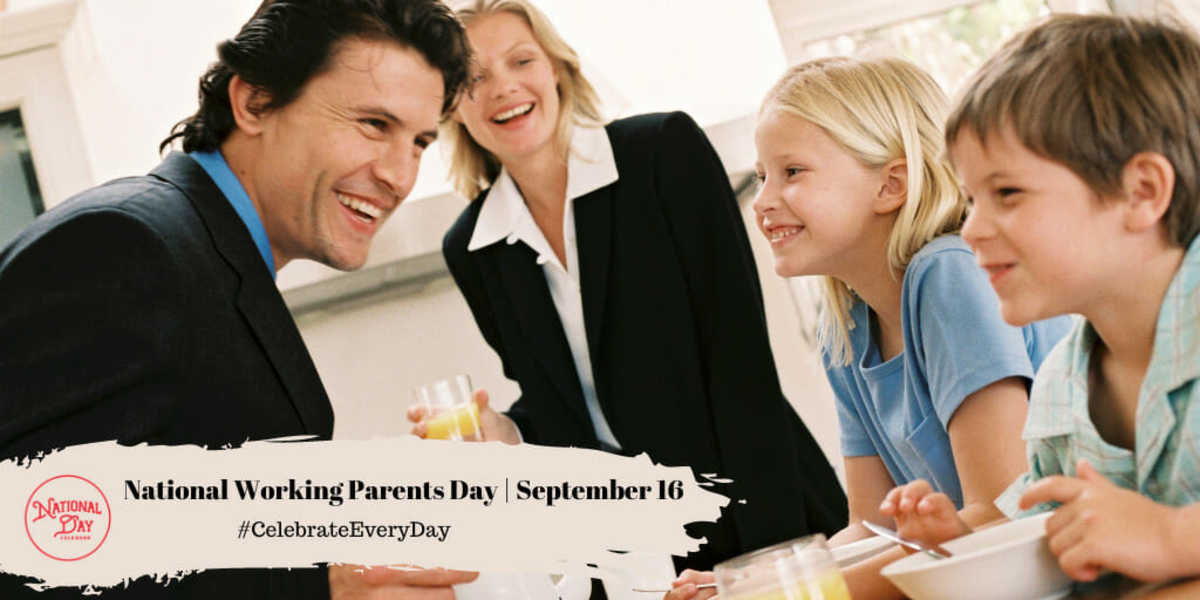 NATIONAL WORKING PARENTS DAY - September 16 - National Day Calendar