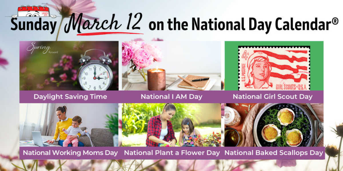 MARCH 12, 2023 | NATIONAL I AM DAY | DAYLIGHT SAVING TIME | NATIONAL ...