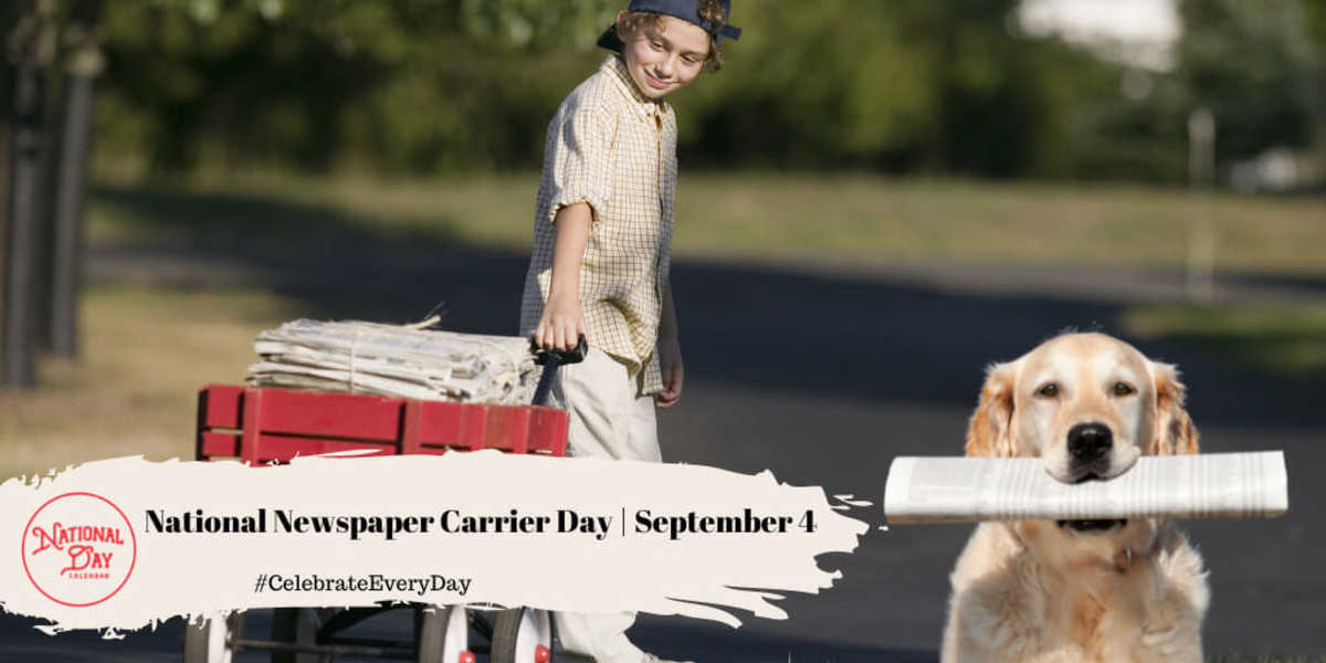 NATIONAL NEWSPAPER CARRIER DAY - September 4 - National Day Calendar