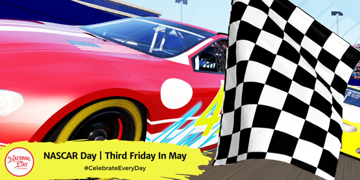 NASCAR DAY - Third Friday in May - National Day Calendar